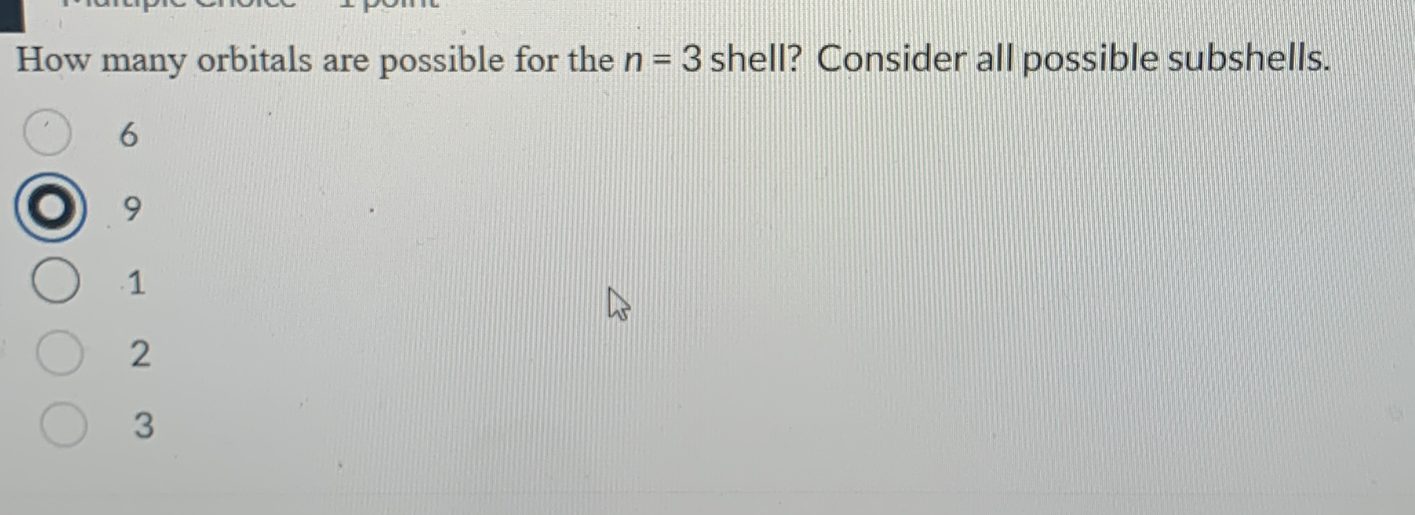 Solved How many orbitals are possible for the n=3 ﻿shell? | Chegg.com