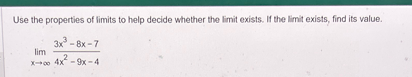 Solved Use The Properties Of Limits To Help Decide Whether