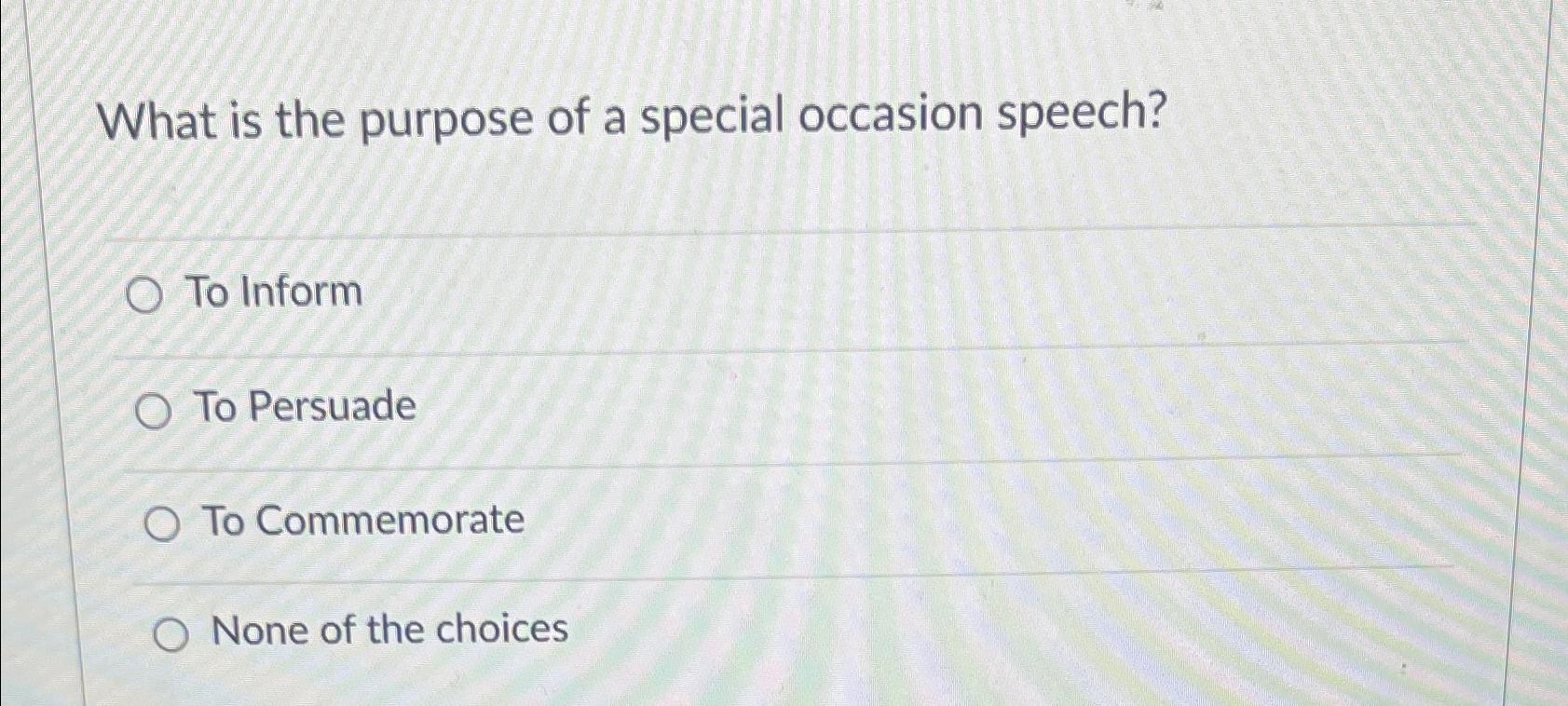 What is the purpose of a special occasion speech?To | Chegg.com