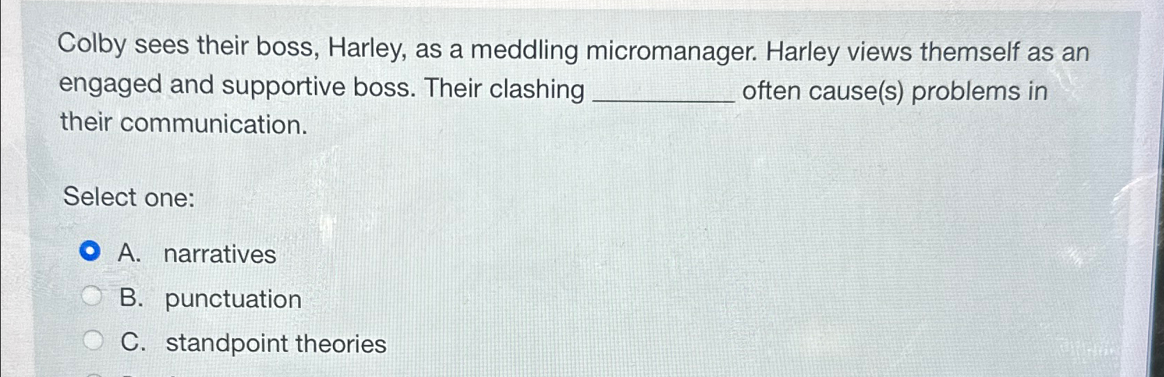 Solved Colby sees their boss, Harley, as a meddling | Chegg.com