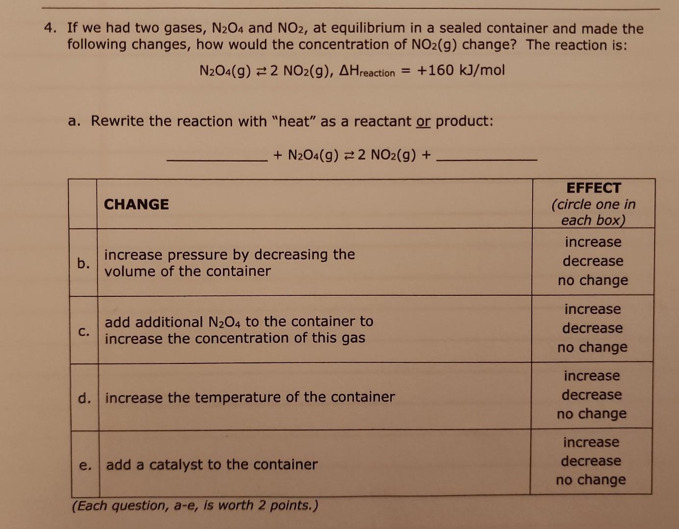 Solved If we had two gases, N2O4 and NO2, at equilibrium in | Chegg.com