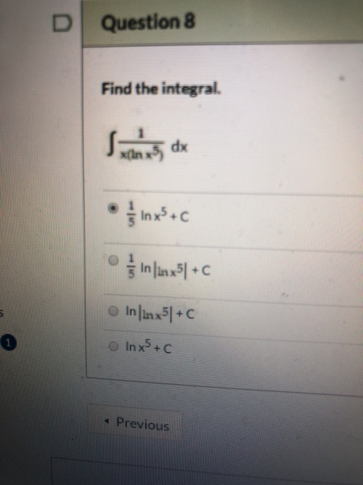 Solved Question 8 Find the integral • Inx+C In in x5| + c o | Chegg.com