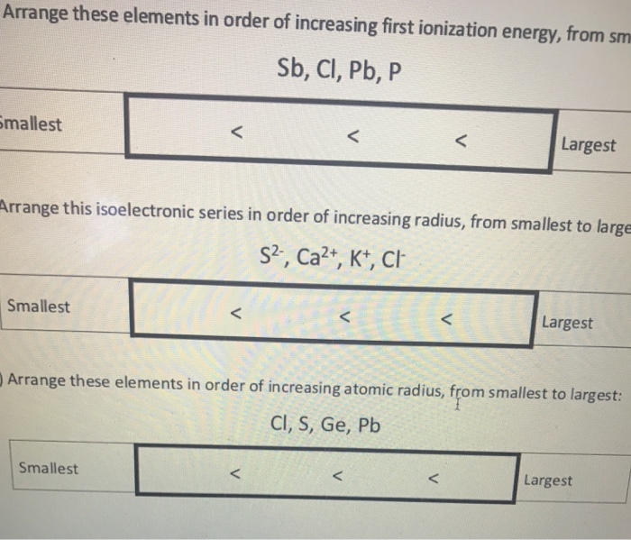 Solved Arrange these elements in order of increasing first | Chegg.com