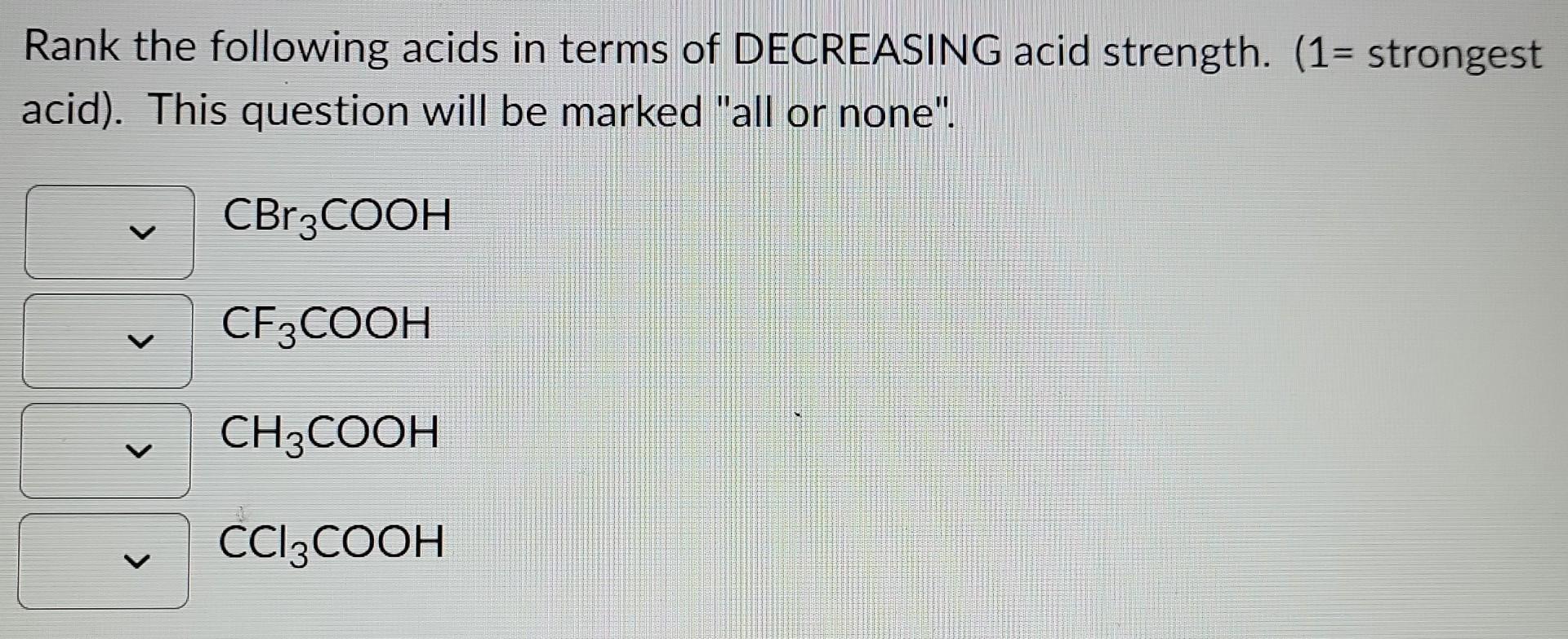 Solved Rank the following acids in terms of DECREASING acid | Chegg.com