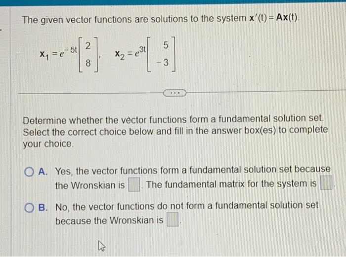 Solved The Given Vector Functions Are Solutions To The