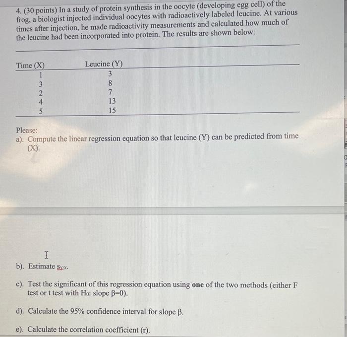 Solved 4. (30 points) In a study of protein synthesis in the | Chegg.com