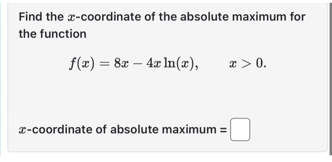 Solved Find the x-coordinate of the absolute maximum for the | Chegg.com
