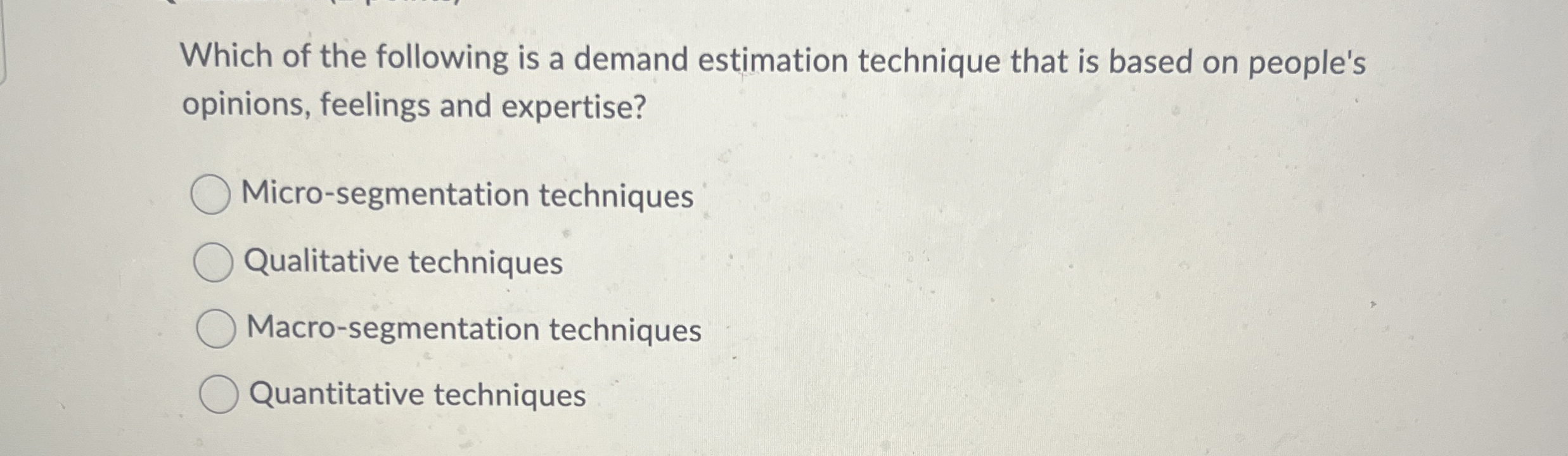 Solved Which of the following is a demand estimation | Chegg.com