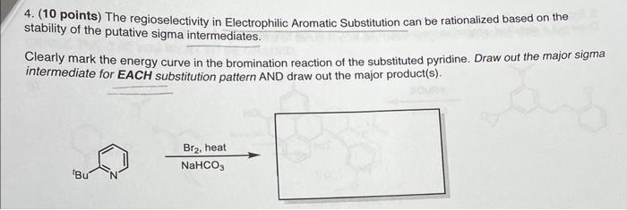 Solved 4. (10 points) The regioselectivity in Electrophilic | Chegg.com