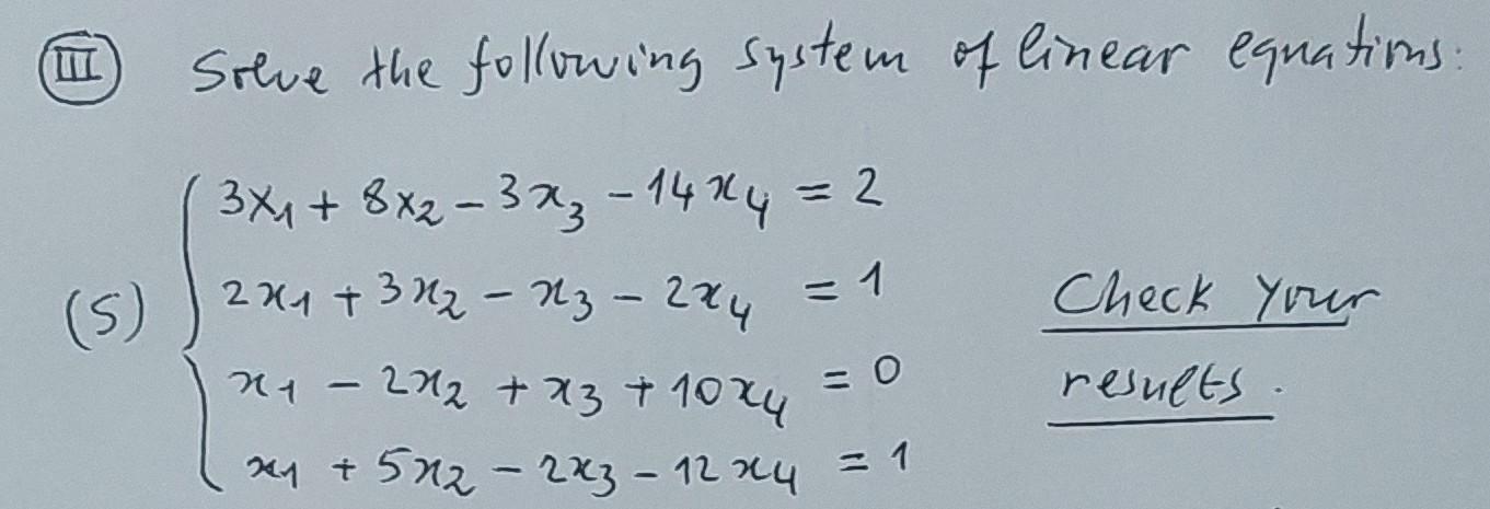 Solved III) Solve the following system of linear equations | Chegg.com