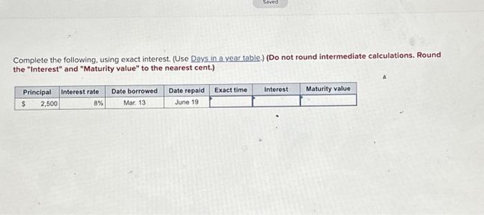 Solved Complete the following, using exact interest. (Use | Chegg.com