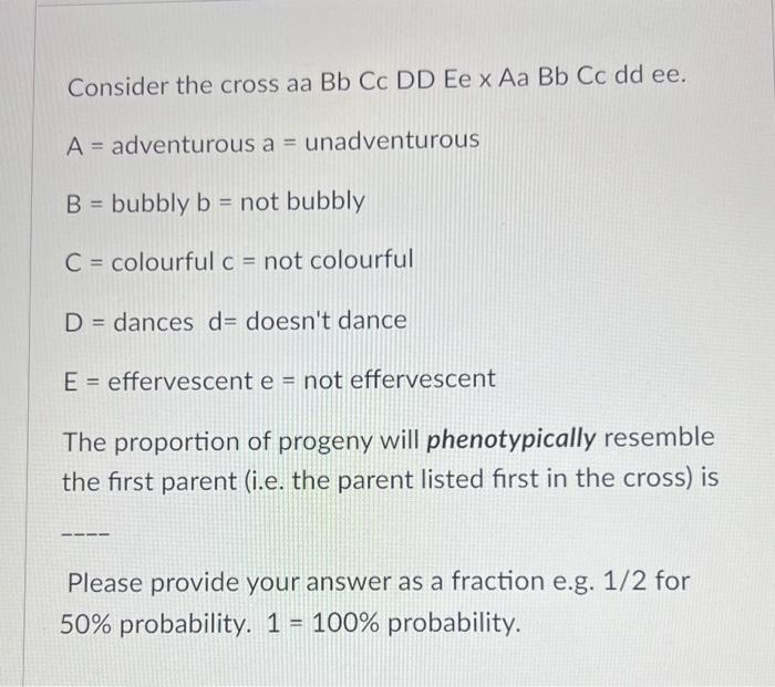 Solved Consider the cross aa Bb Cc DD Ee x Aa Bb Cc dd ee. A | Chegg.com