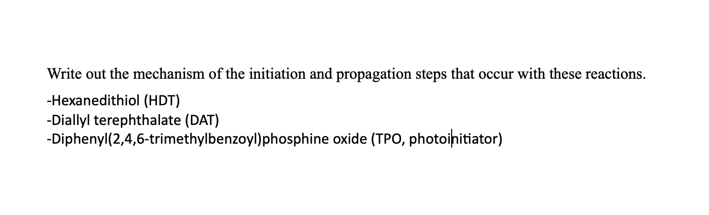 Solved Write out the mechanism of the initiation and | Chegg.com