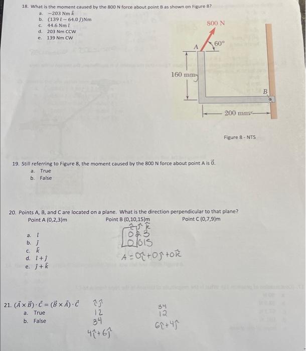 Solved 18. What is the moment caused by the 800 N force | Chegg.com