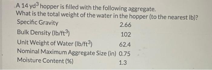 Solved A 14yd3 hopper is filled with the following | Chegg.com