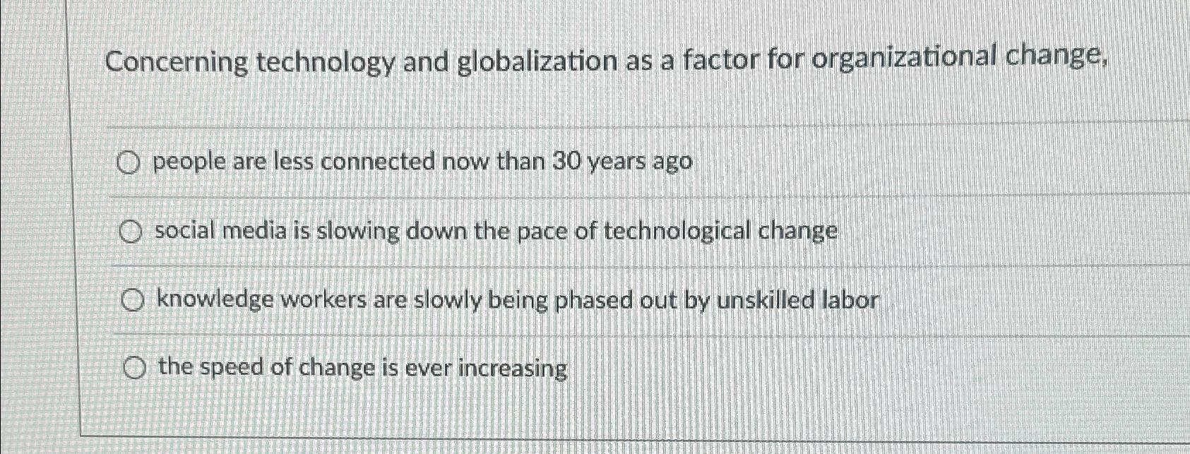 Solved Concerning technology and globalization as a factor | Chegg.com