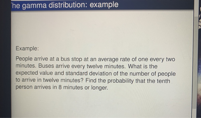 Solved "he gamma distribution: example Example: People | Chegg.com