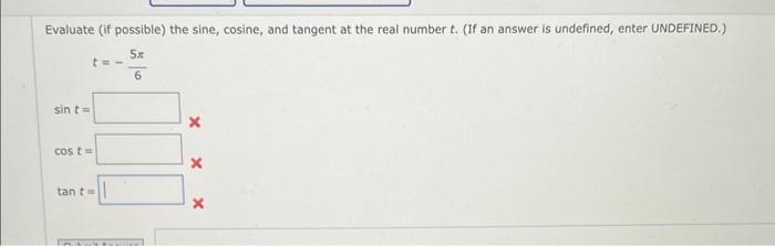 Solved Evaluate (if possible) the sine, cosine, and tangent | Chegg.com