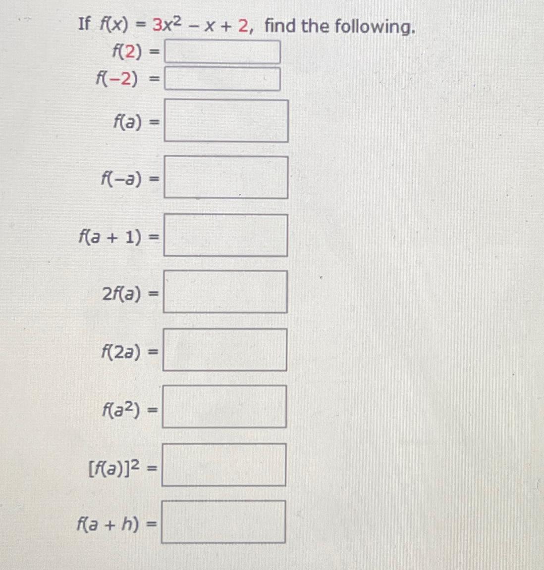 Solved If f(x)=3x2-x+2, ﻿find the | Chegg.com