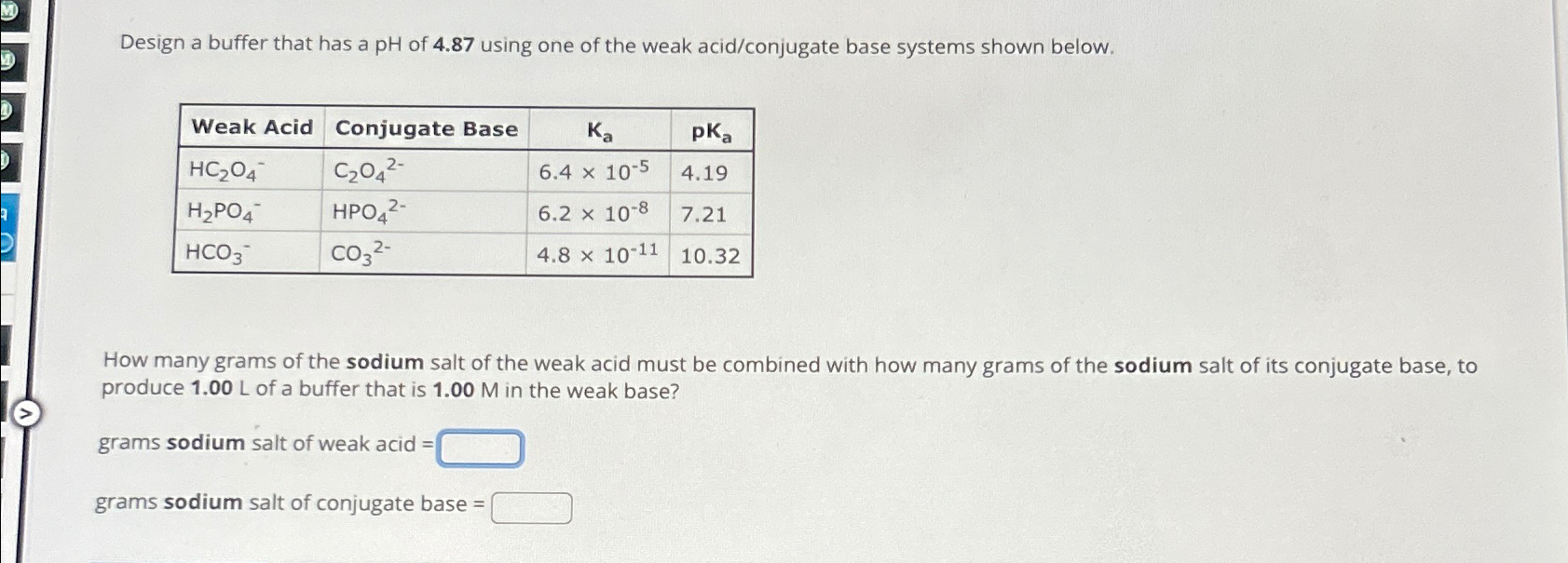 Solved Design A Buffer That Has A Ph ﻿of 487 ﻿using One Of 0092