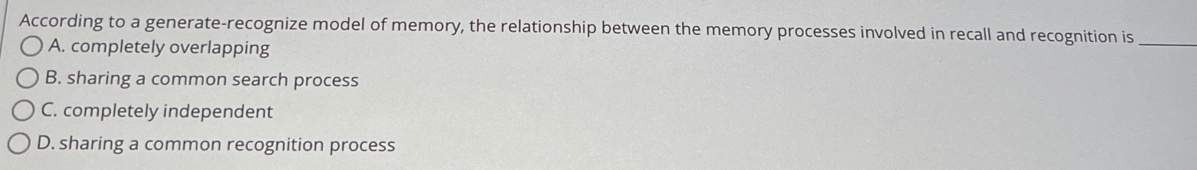 Solved According to a generate-recognize model of memory, | Chegg.com