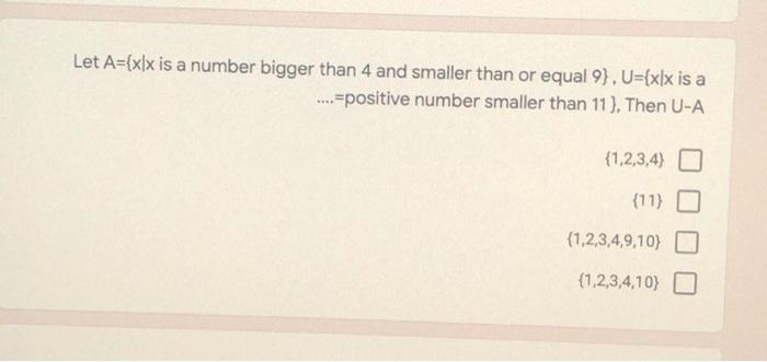 Solved Let A={xlx is a number bigger than 4 and smaller than | Chegg.com
