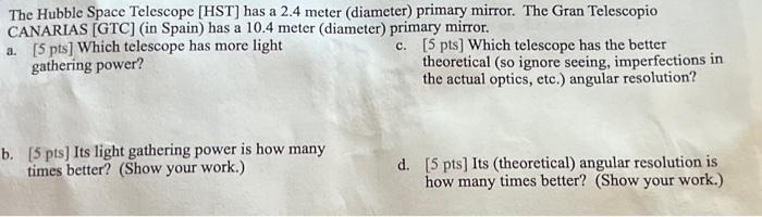 Solved The Hubble Space Telescope [HST] has a 2.4 meter | Chegg.com