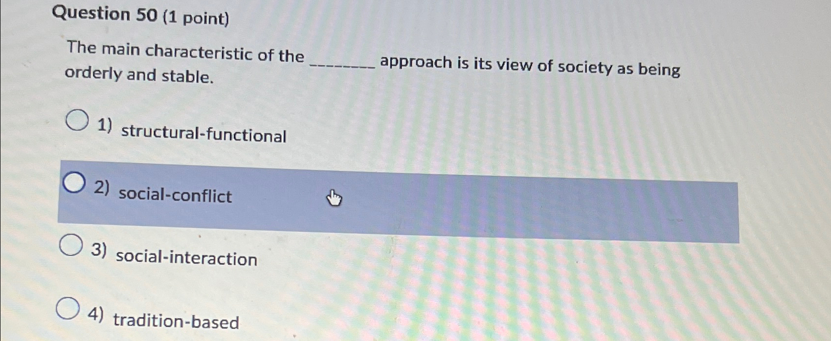 Solved Question 50 (1 ﻿point)The main characteristic of the | Chegg.com