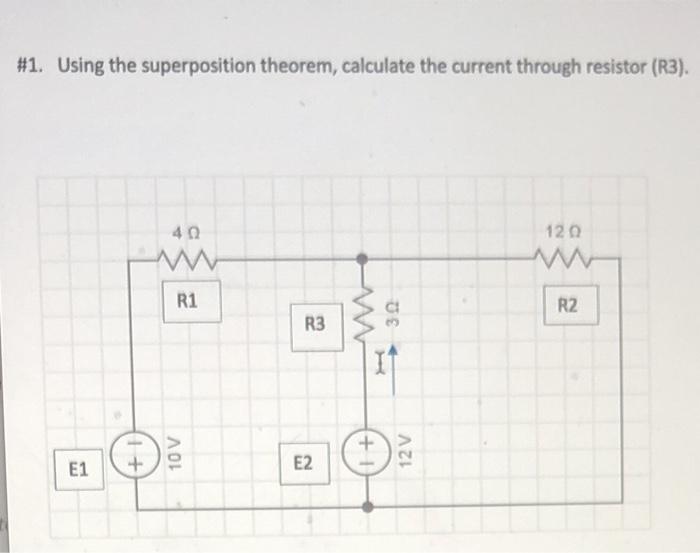 Solved #1. Using the superposition theorem, calculate the | Chegg.com