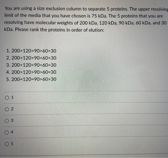 Solved You are using a size exclusion column to separate 5 | Chegg.com
