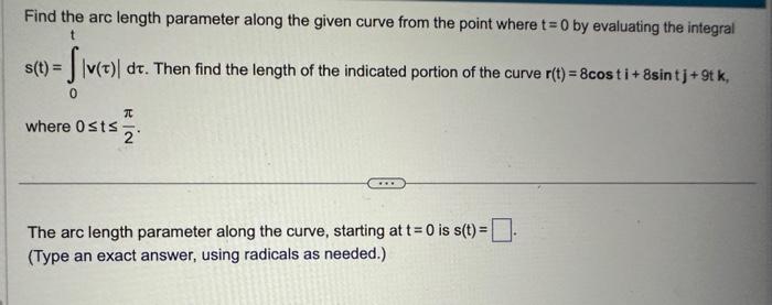 Solved Find the arc length parameter along the given curve | Chegg.com