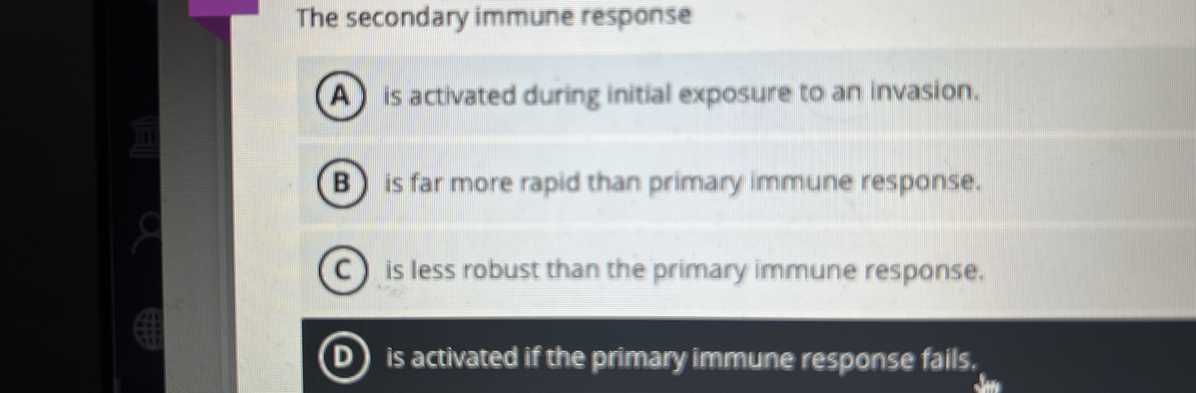 Solved The secondary immune responseis activated during | Chegg.com