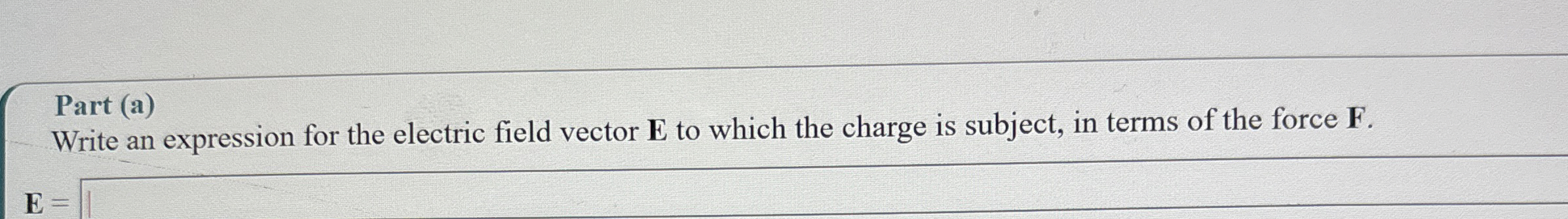 Solved Part (a)Write an expression for the electric field | Chegg.com