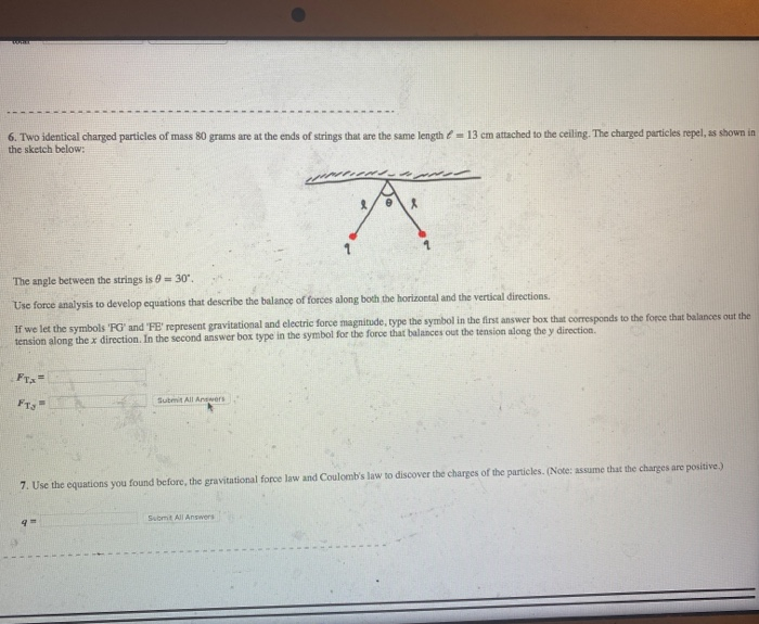 Solved 6. Two identical charged particles of mass 80 grams | Chegg.com