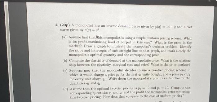 Solved 4. (20p) A monopolist has an inverse demand curve | Chegg.com