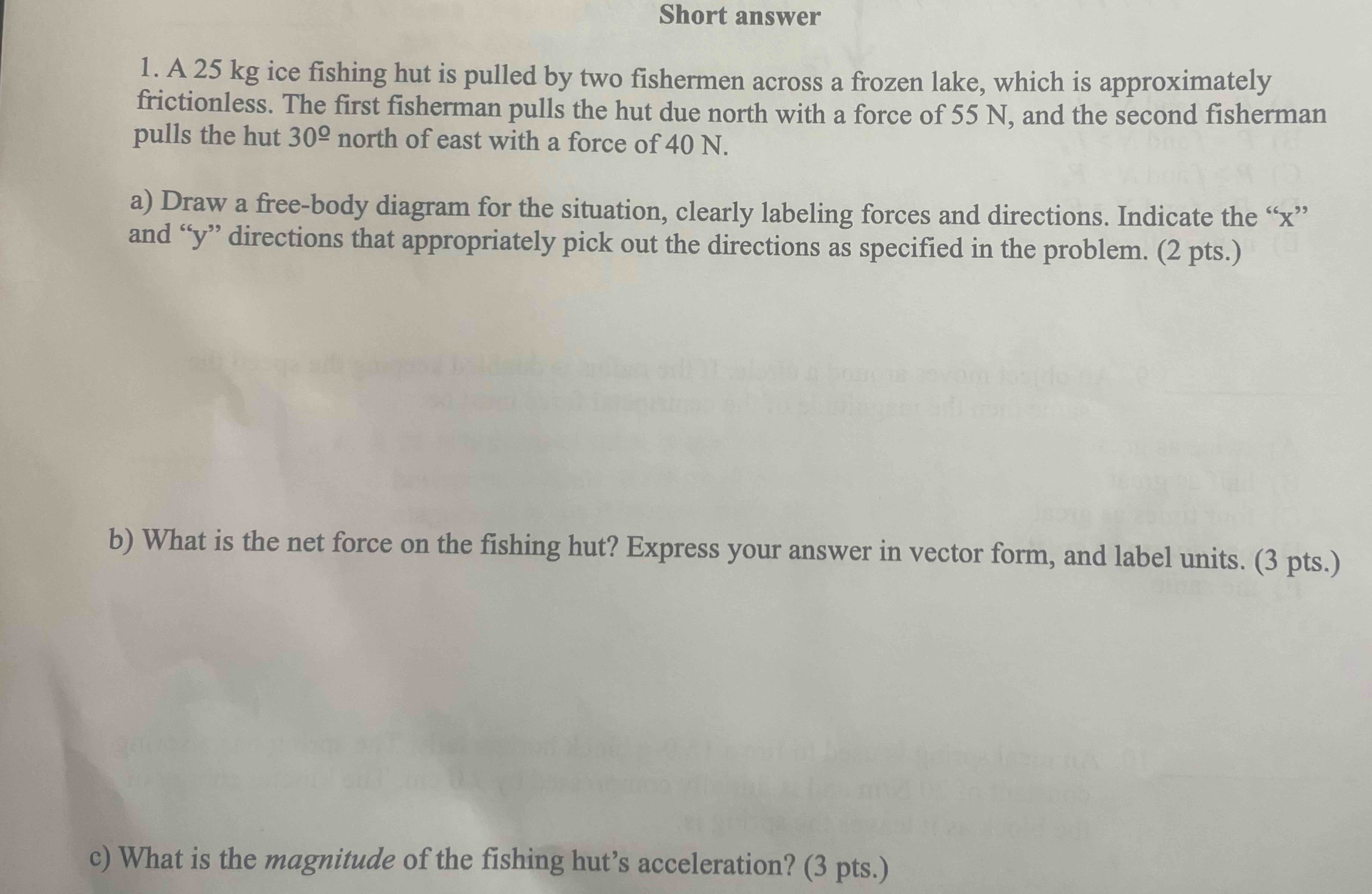 Solved A 25 ﻿kg ice fishing hut is pulled by two fishermen | Chegg.com