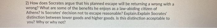 2) How does Socrates argue that his planned escape | Chegg.com
