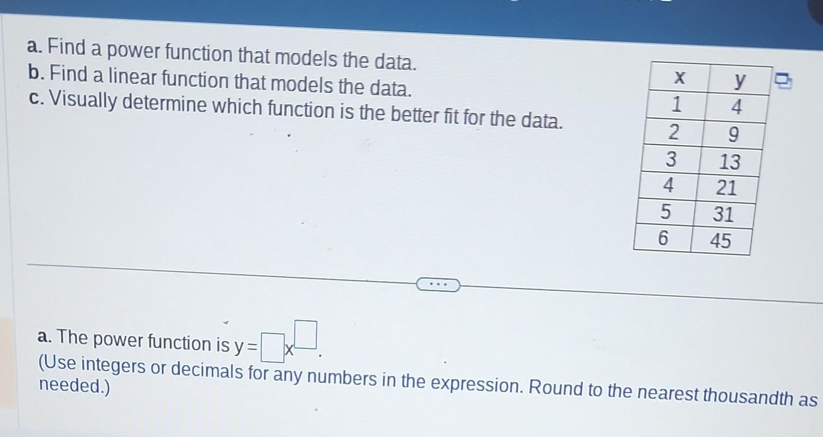 Solved A Find A Power Function That Models The Data B