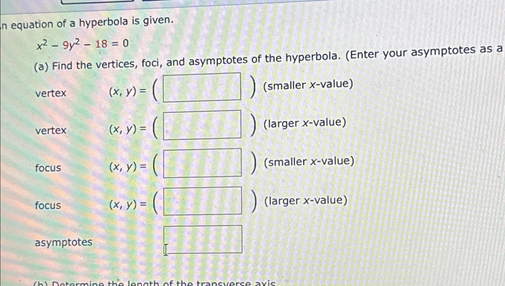 Solved in equation of a hyperbola is given.x2-9y2-18=0(a) | Chegg.com