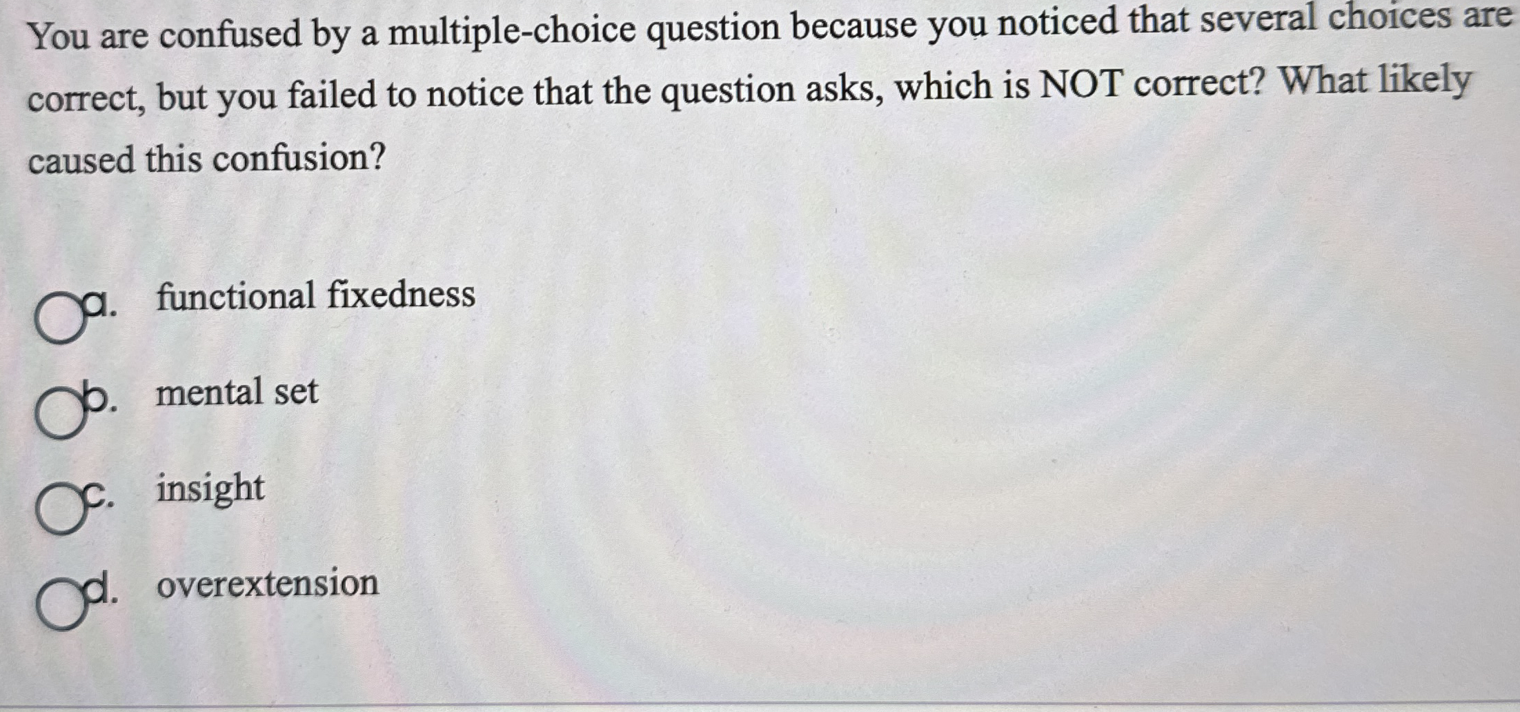 Solved You are confused by a multiple-choice question | Chegg.com
