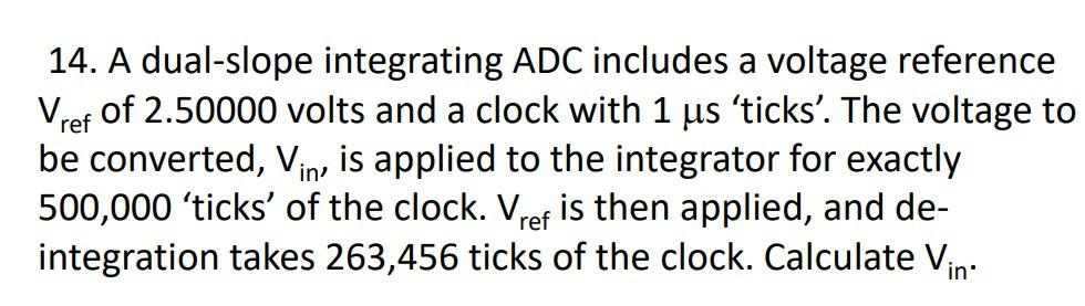 Solved A dual-slope integrating ADC includes a voltage | Chegg.com