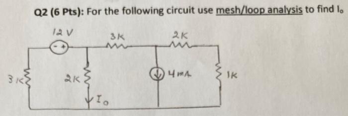 Solved For the following circuit use mesh/loop analysis to | Chegg.com