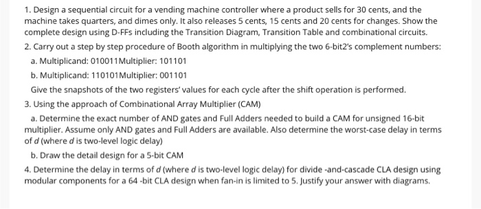 Solved 1. Design a sequential circuit for a vending machine | Chegg.com