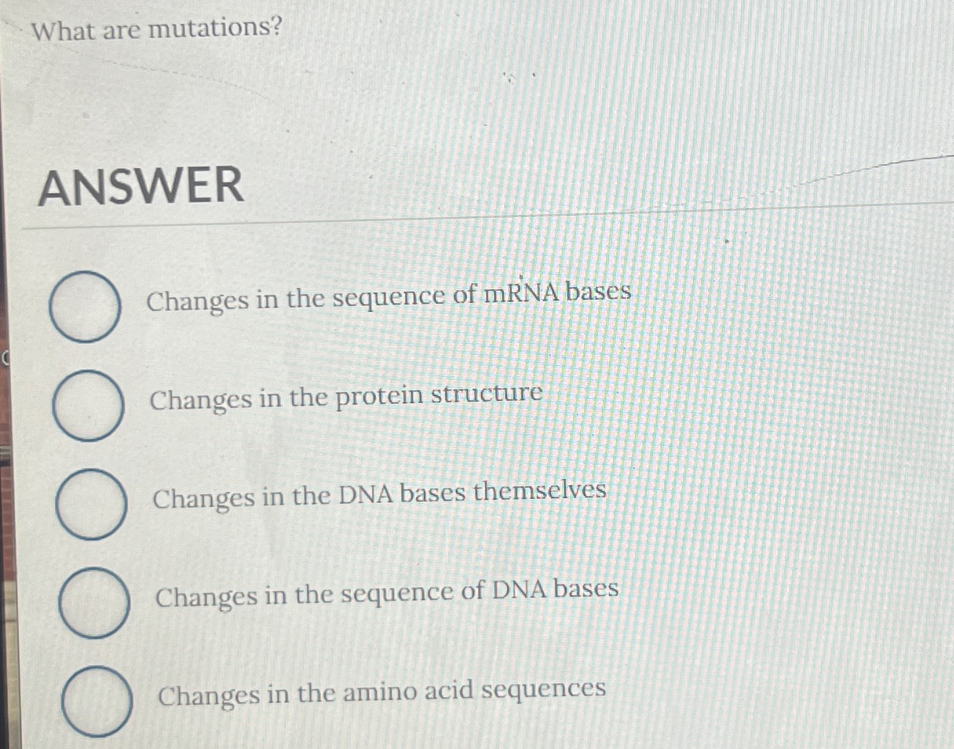 Solved What are mutations?ANSWERChanges in the sequence of | Chegg.com
