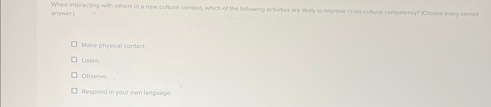 Solved When interacting with others in a new cultural | Chegg.com
