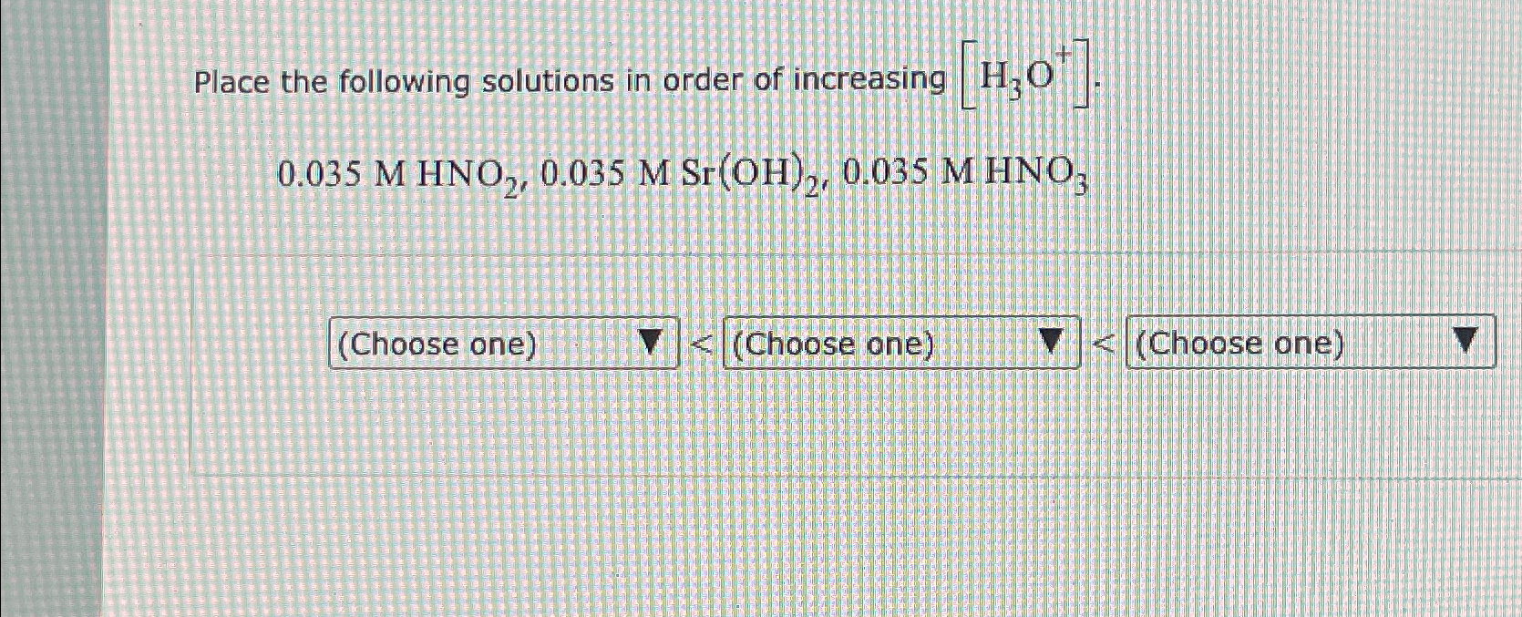 Solved Place the following solutions in order of increasing | Chegg.com