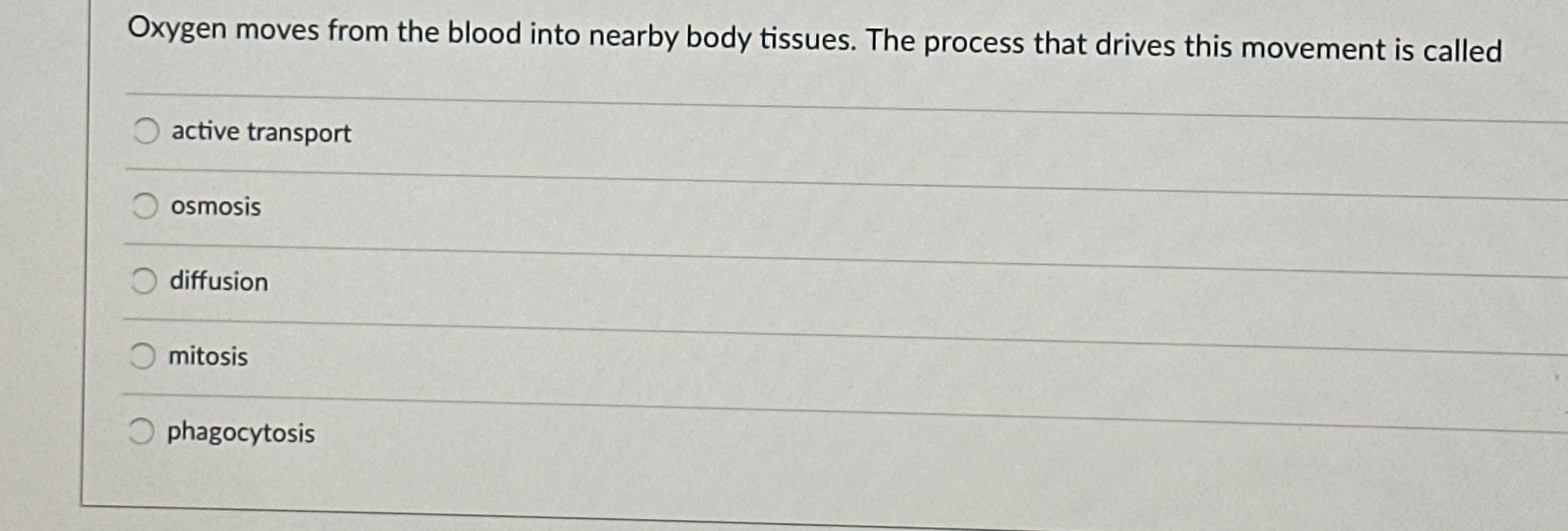 Solved Oxygen moves from the blood into nearby body tissues. | Chegg.com