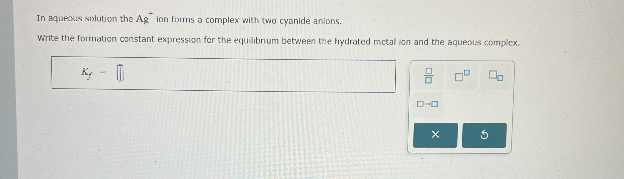 Solved by an EXPERT In aqueous solution the Ag+ion forms a complex with | Chegg.com