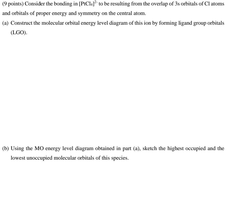 Solved (9 points) Consider the bonding in [PtCl4]2− to be | Chegg.com
