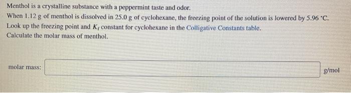 Solved Menthol is a crystalline substance with a peppermint | Chegg.com